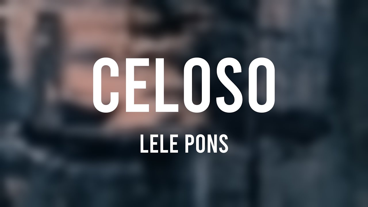 Celoso - Lele Pons [Lyrics Video] - YouTube