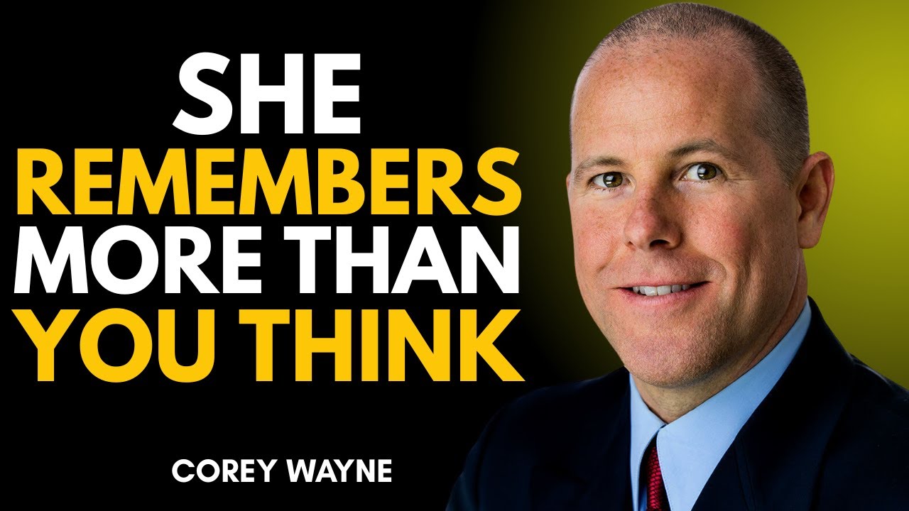 If You Think She Forgot You, This Will Surprise You || Corey Wayne ...