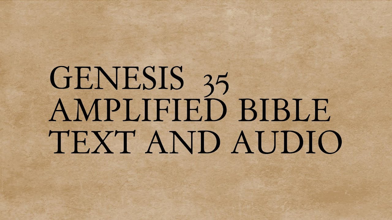 Genesis 35 - Amplified Bible - Text And Audio - YouTube