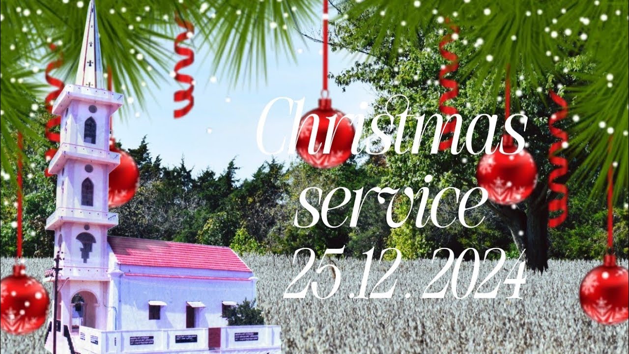 Christmas morning service 2024-12-25 | CSI Mathew Church North ...