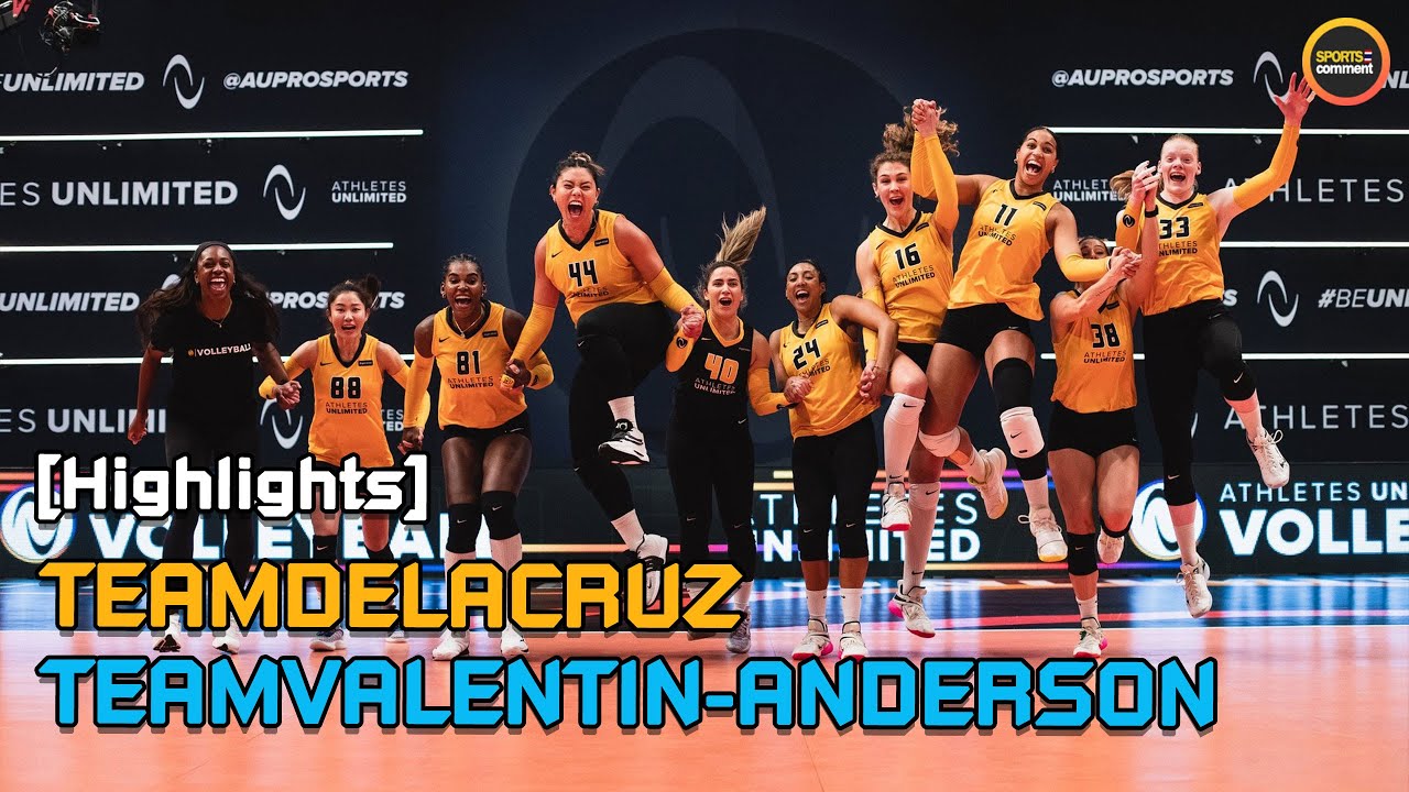 [Highlights] TEAM DE LA CRUZ x TEAM VALENTIN-ANDERSON [Athletes ...