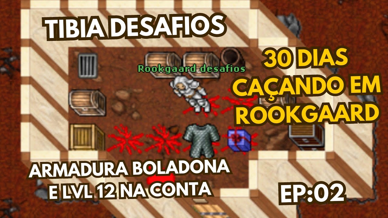 TIBIA DESAFIOS - 30 DIAS CAÇANDO EM ROOKGAARD - ARMADURA BOLADONA DE ...