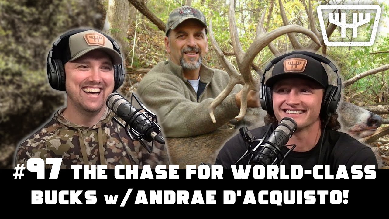 The Chase for World-Class Bucks w/ Andrae "The Lone Wolf" D'Acquisto | HUNTR Podcast #97 - YouTube