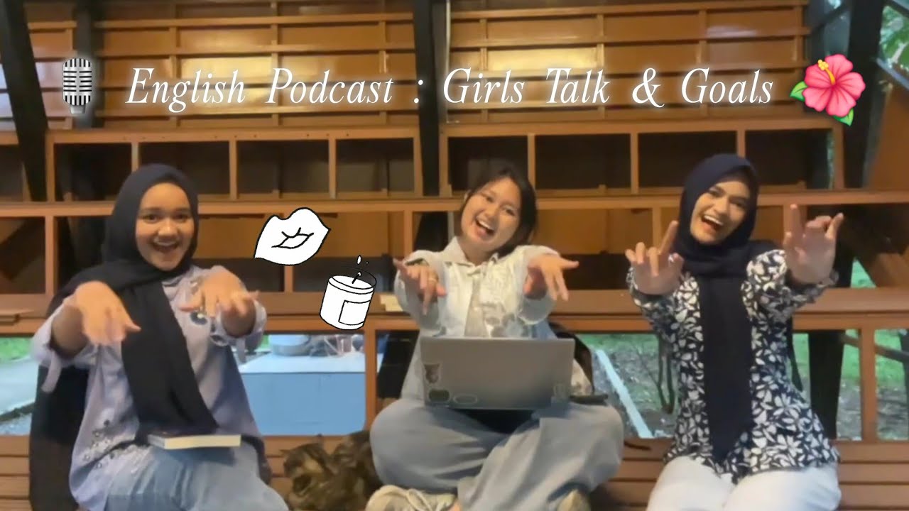 🎙️ English Podcast : Girls Talk & Goals - YouTube