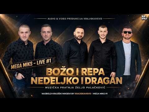 BOŽO I REPA & NEDELJKO I DRAGAN - MEGA MIKS #1 (LIVE BY KrajiskaVEVO)