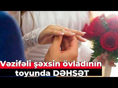 Azərbaycanda vəzifəli şəxsin övladının toyunda DƏHŞƏT: Ölən və yaralananlar var