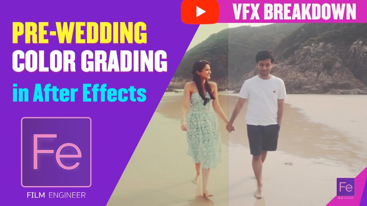Color Grading | Pre Wedding Couple Shoot | VFX Breakdown | Film ...