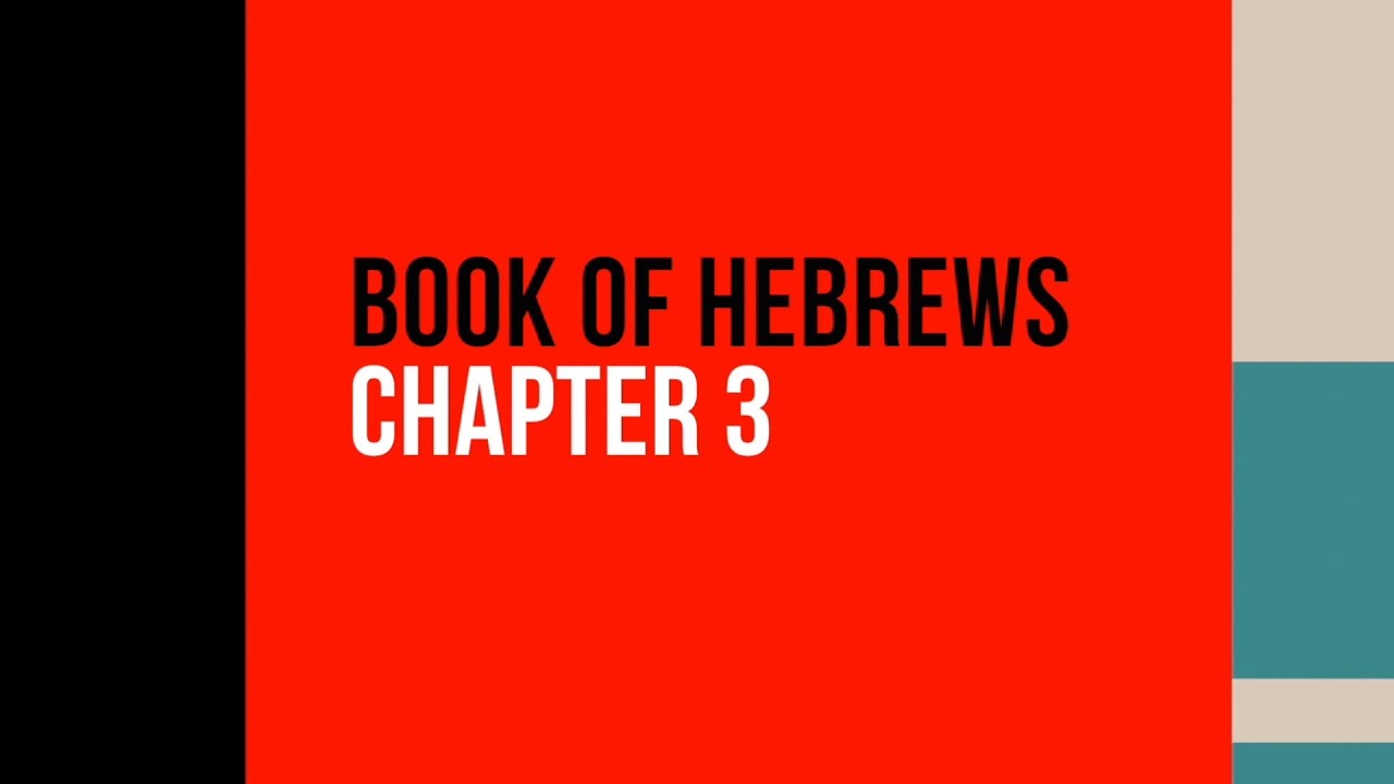 Hebrews Chapter 3 - YouTube