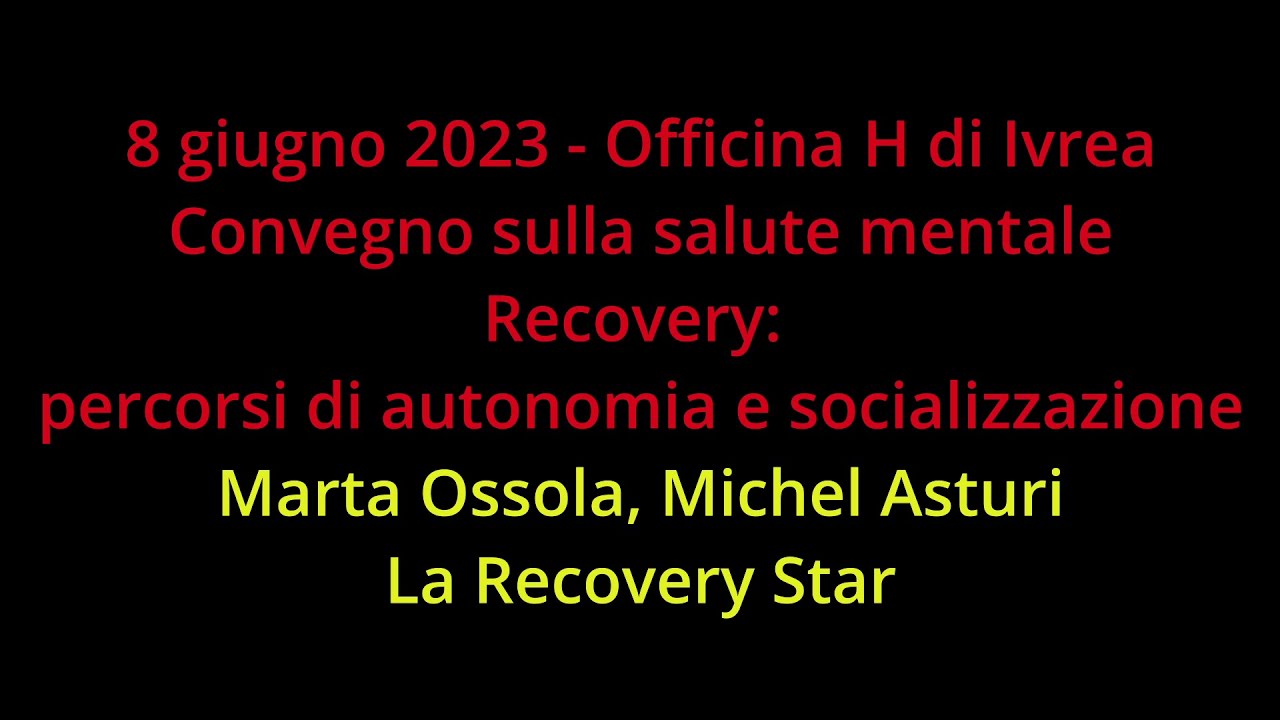 Marta Ossola, Michel Asturi: La Recovery Star - Convegno ad Ivrea 8/6 ...