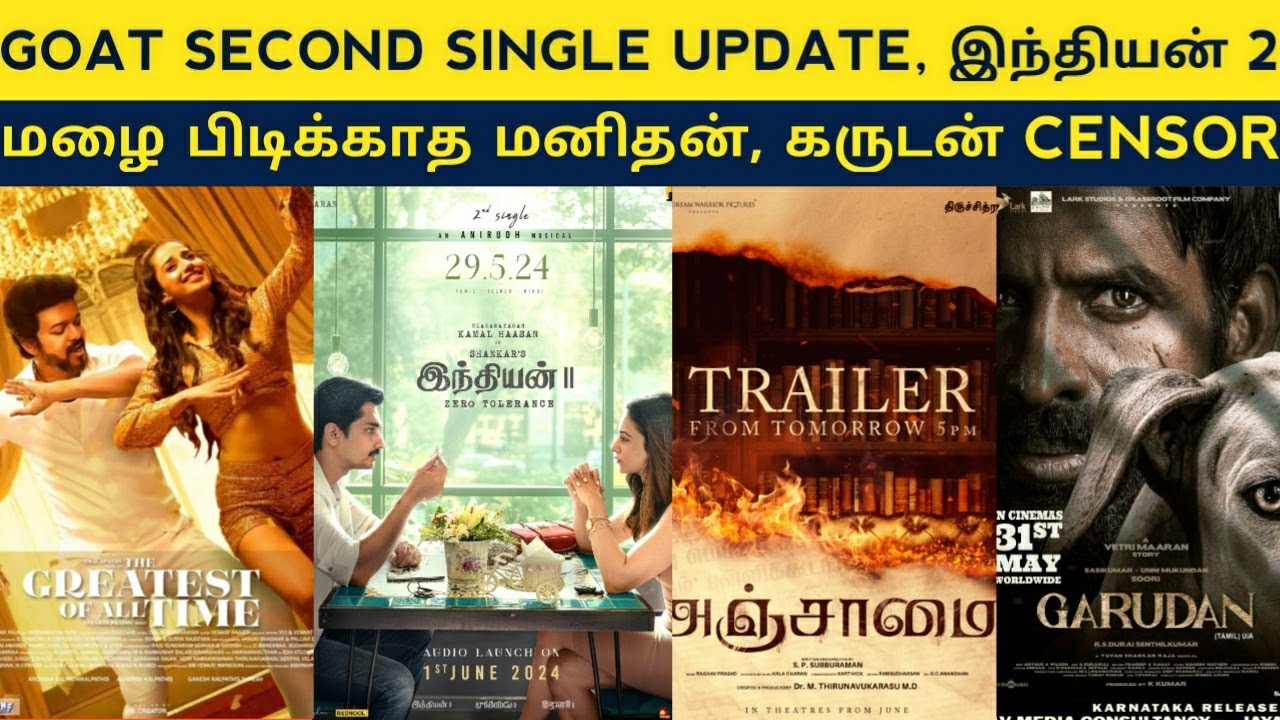 Cine News | Goat Second Single, Indian 2 Second Single, Garudan Censor ...