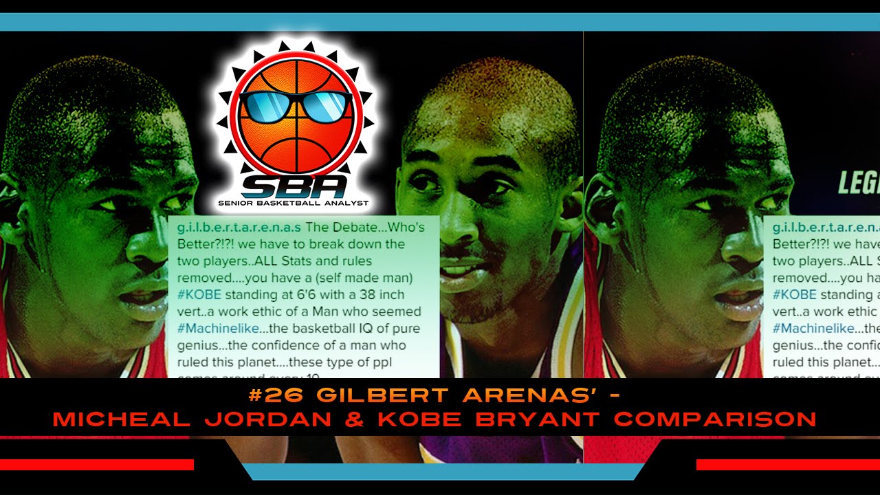 Gilbert Arenas' Michael Jordan and Kobe Bryant comparison 8/4/2015 ...