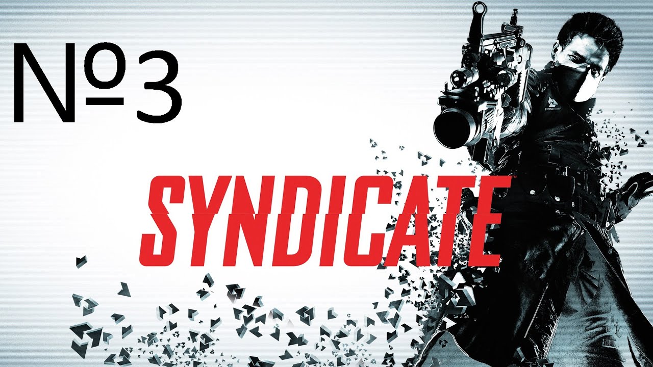 Прохождение Syndicate №3 - YouTube
