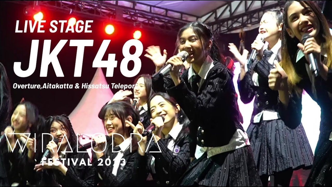 JKT48 - Overture, Aitakatta, & Hissatsu Teleport live at WIRALODRA ...