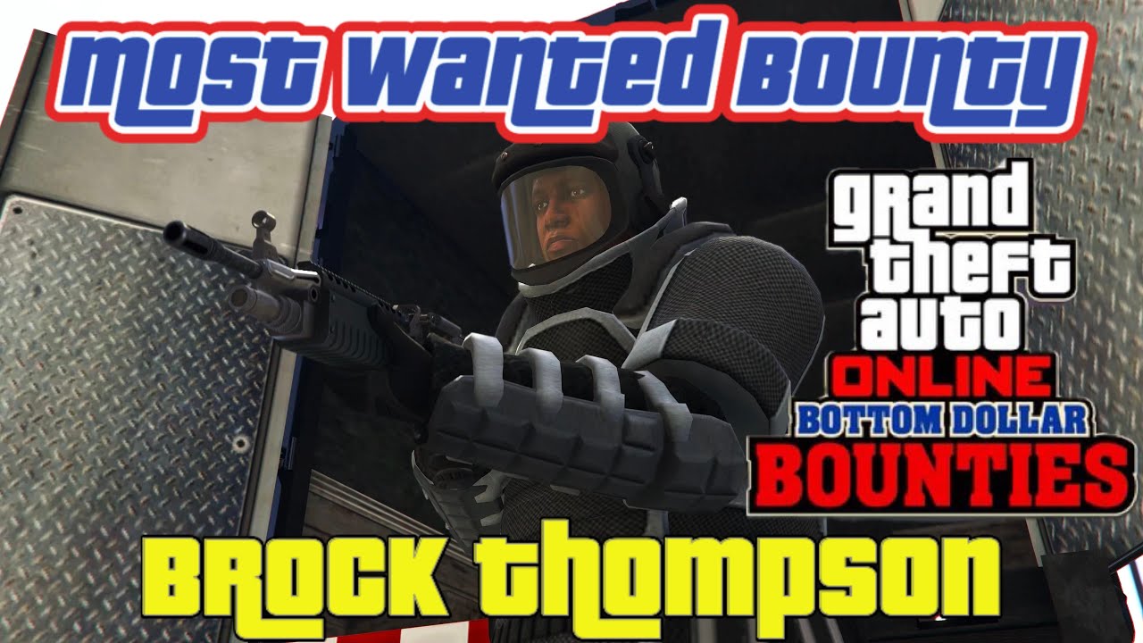 GTA Online Brock Thompson Most Wanted Bounty Target Mission [Bottom ...