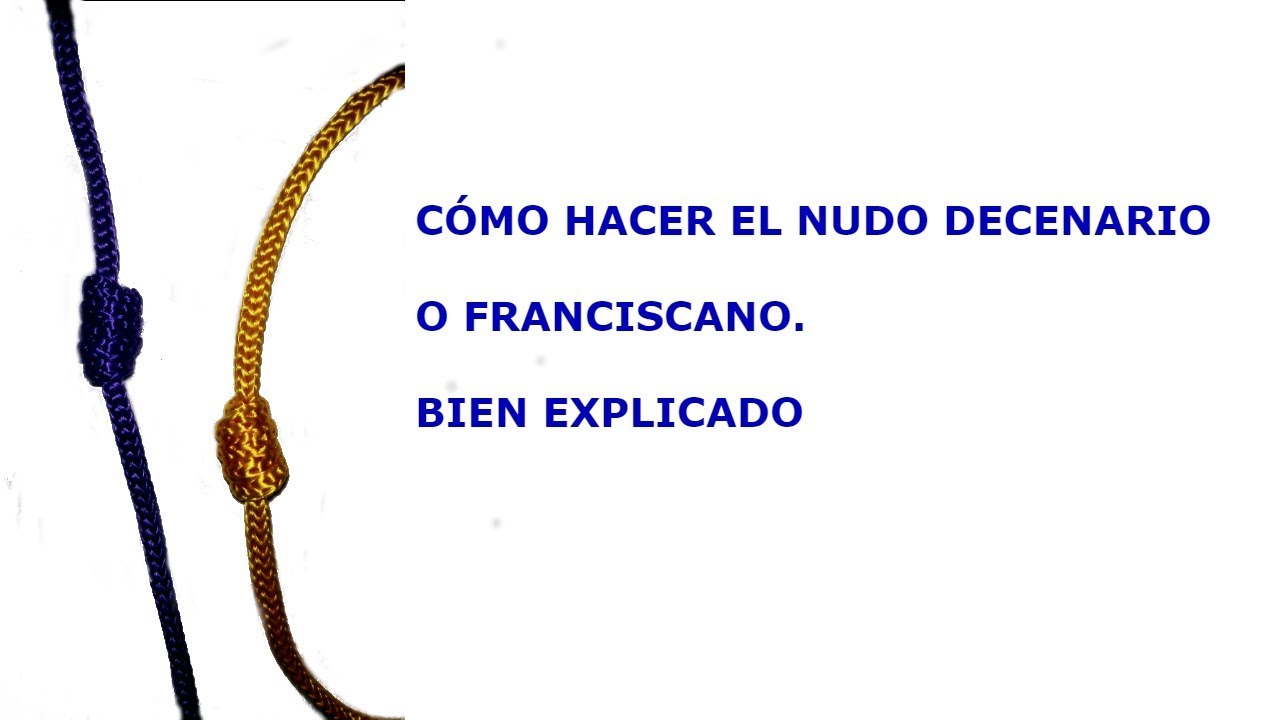 Cómo hacer el nudo franciscano o decenario paso a paso - YouTube