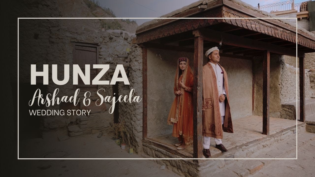 “Arshad & Sajeela | Wedding Film | Hunza Gilgit Baltistan | Anuv Jain ...