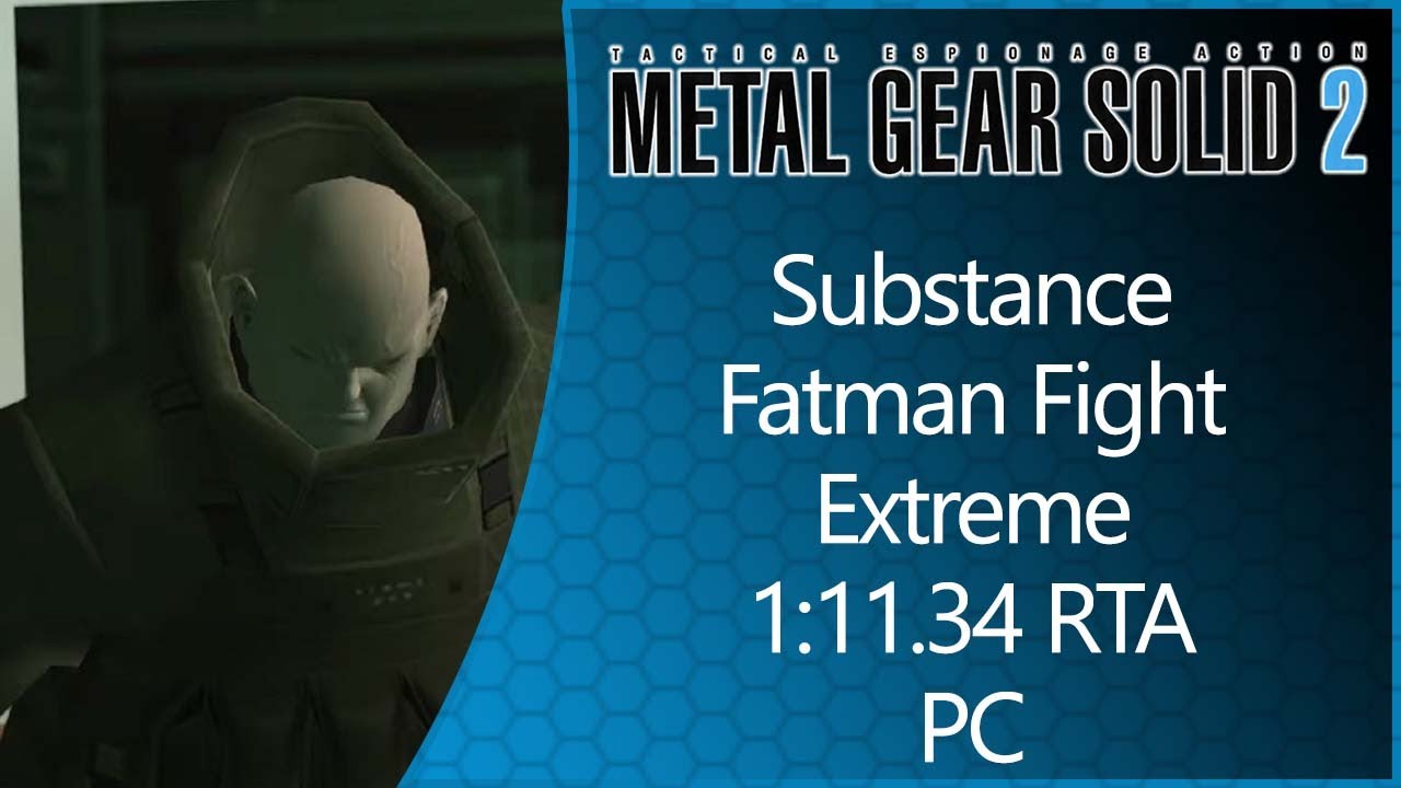 MGS2: Substance | PC | Fatman Fight | Extreme | 1:11.34 RTA - YouTube