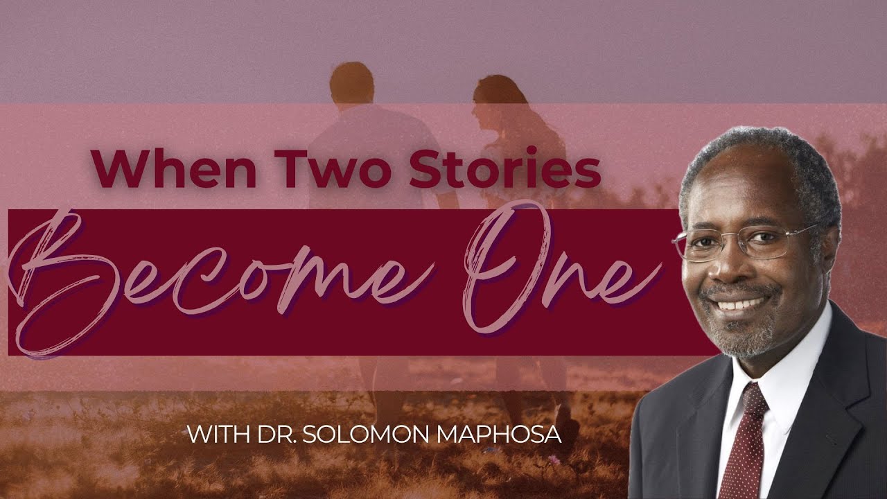 When Two Stories Become One Part 1 with Dr. Solomon Maphosa - YouTube
