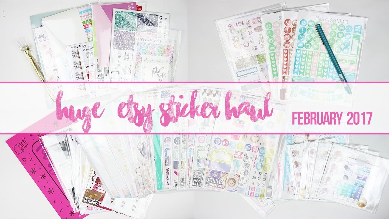 HUGE Etsy Sticker Haul | February 2017 - YouTube