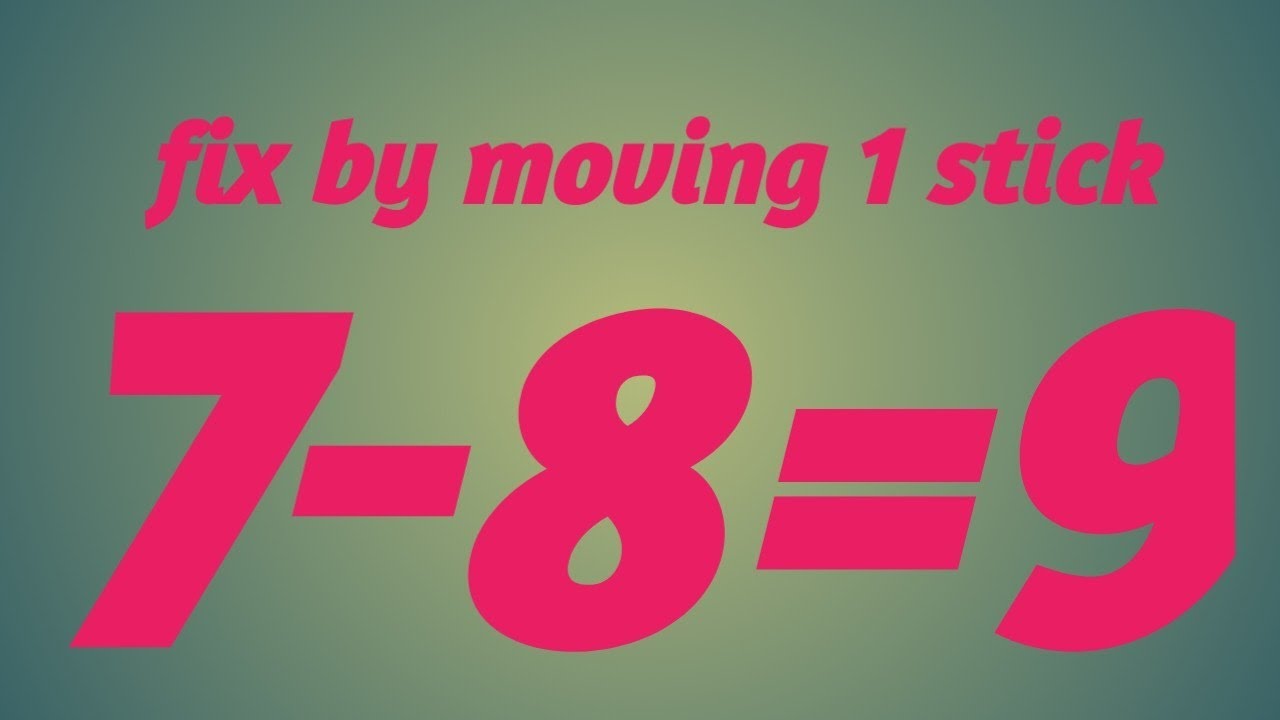 move 1 stick to solve fix the correct answer. matchstickgame ...