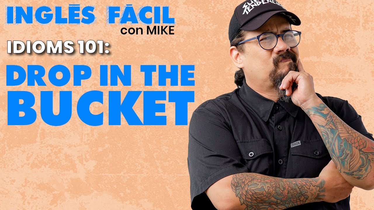 DROP IN THE BUCKET: Aprende el significado y uso de esta expresión en ...