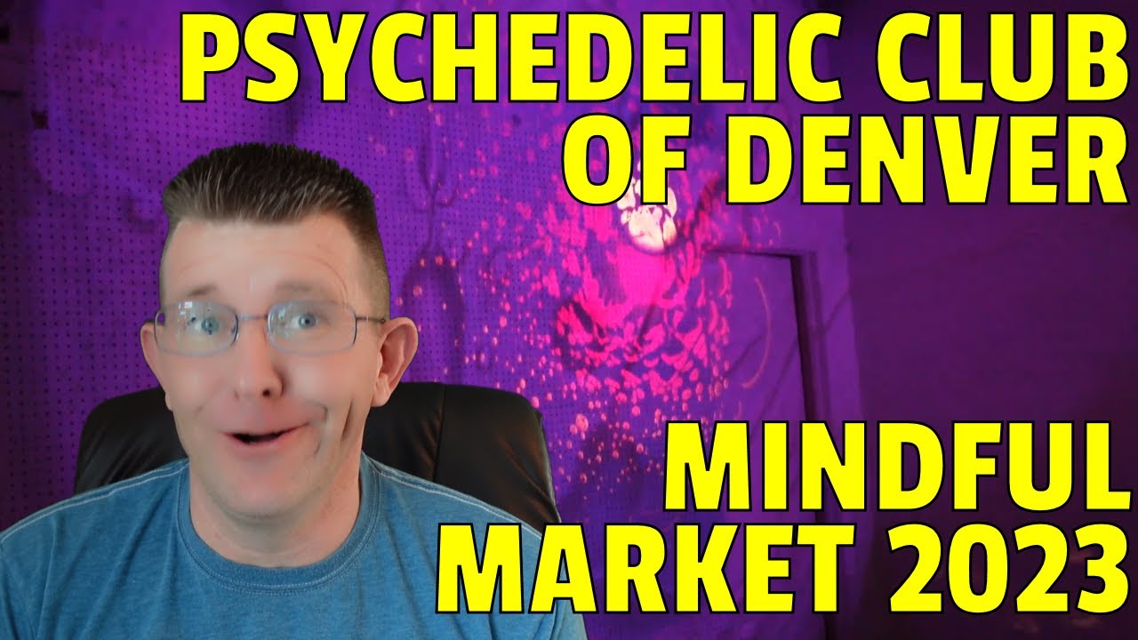 Psychedelic Club of Denver Mindful Marketplace (are psychedelics the ...