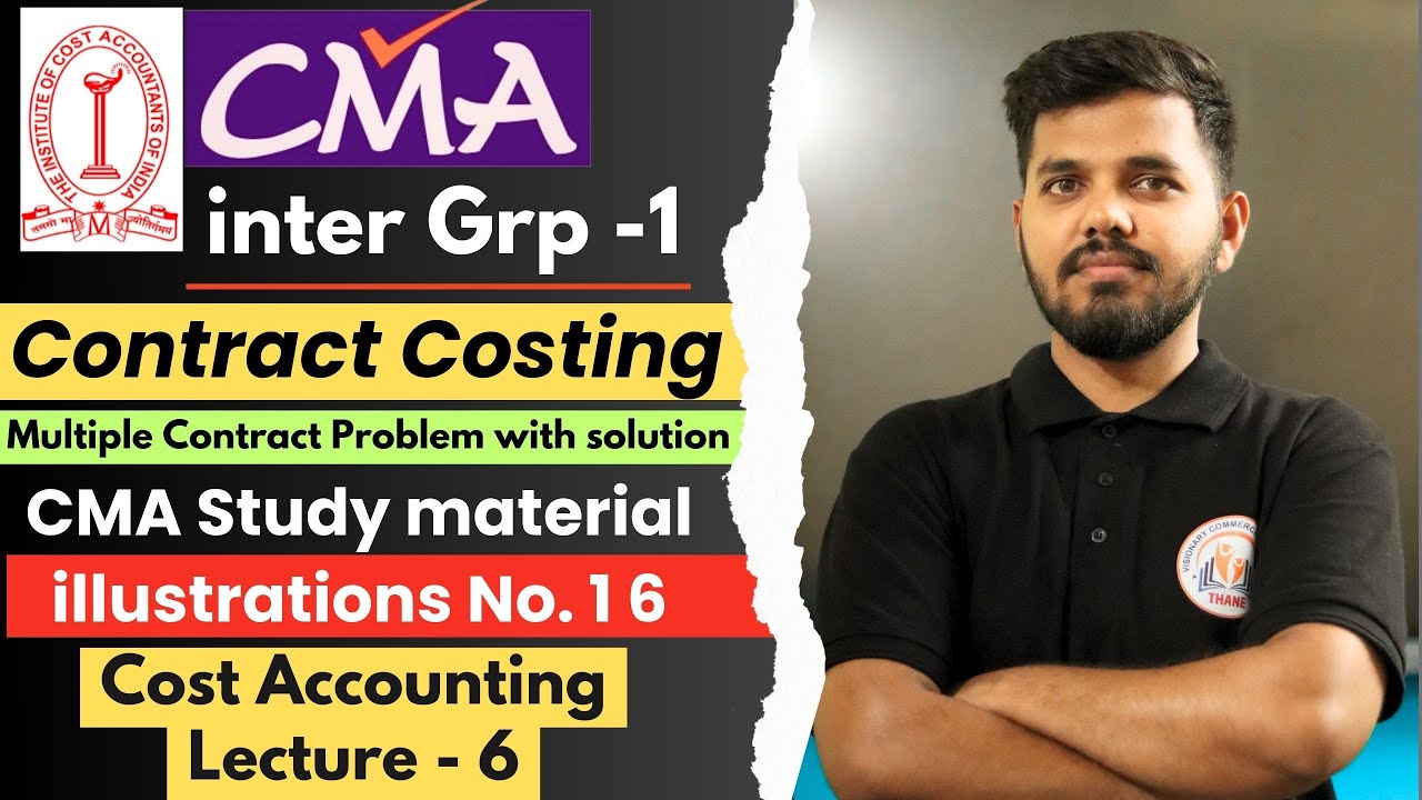 Contract Costing CMA inter Lecture 6 | CMA Study material illustrations ...