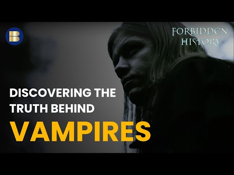 Vampires: Between Mythical Lore and Modern Mania - Forbidden History - S03 EP5