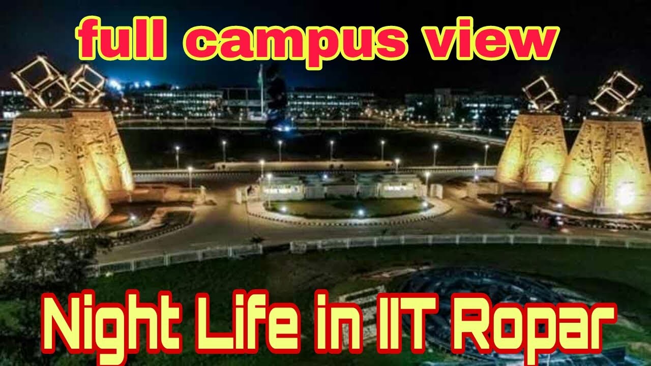 2021-2008 IIT Ropar| Exploring Play ground & Ropar History| IIT Ropar ...