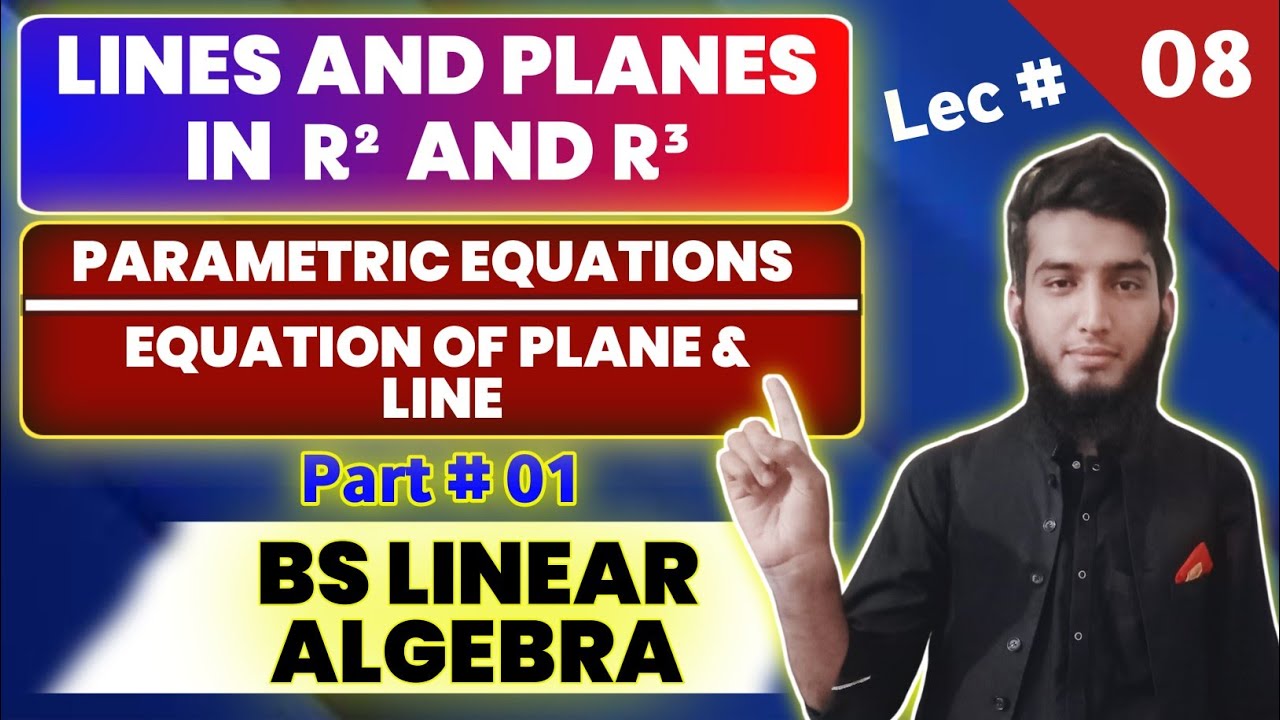 Lines and Planes in R² and R³ | Vectors | Bs linear Algebra - YouTube