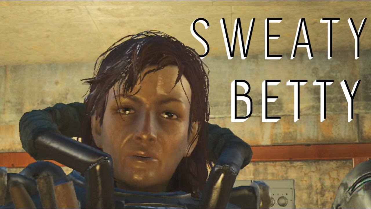 Sweaty Betty [Fallout 4] - YouTube