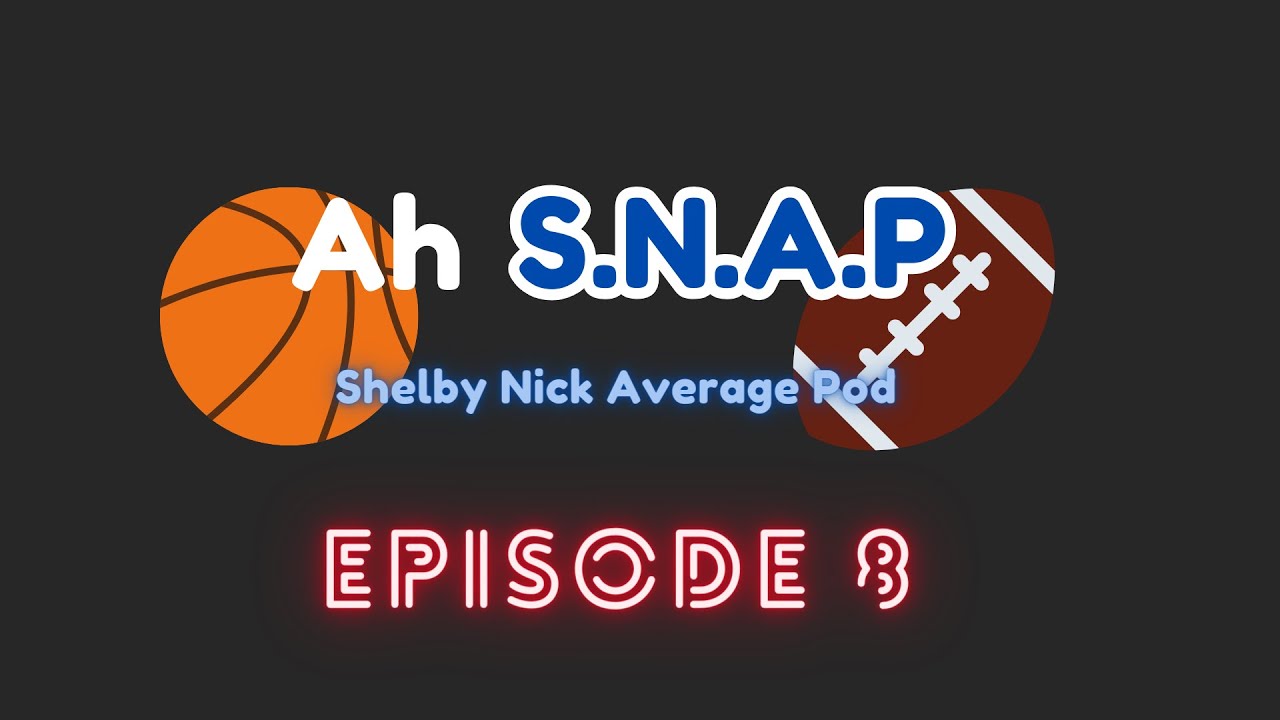 Ah SNAP ep 08 l NFL Talk l NBA Talk - YouTube
