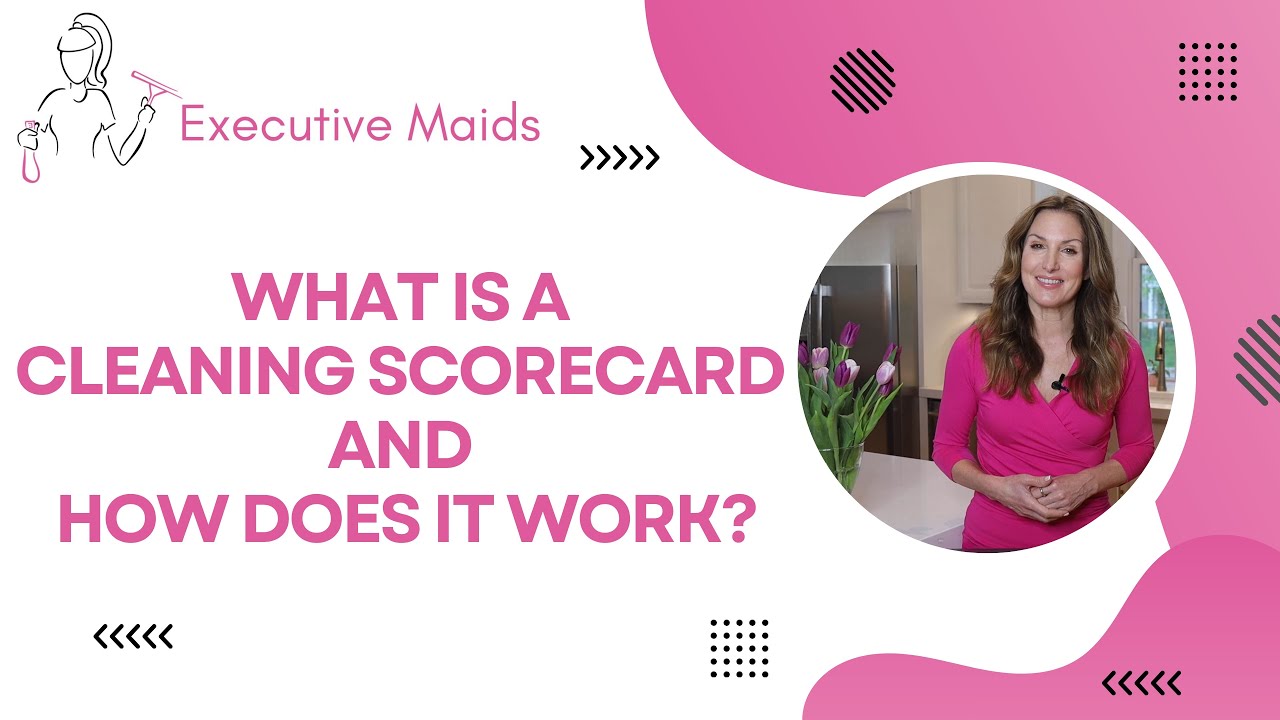 Scorecards Boost Your Cleaning Experience with Executive Maids ...
