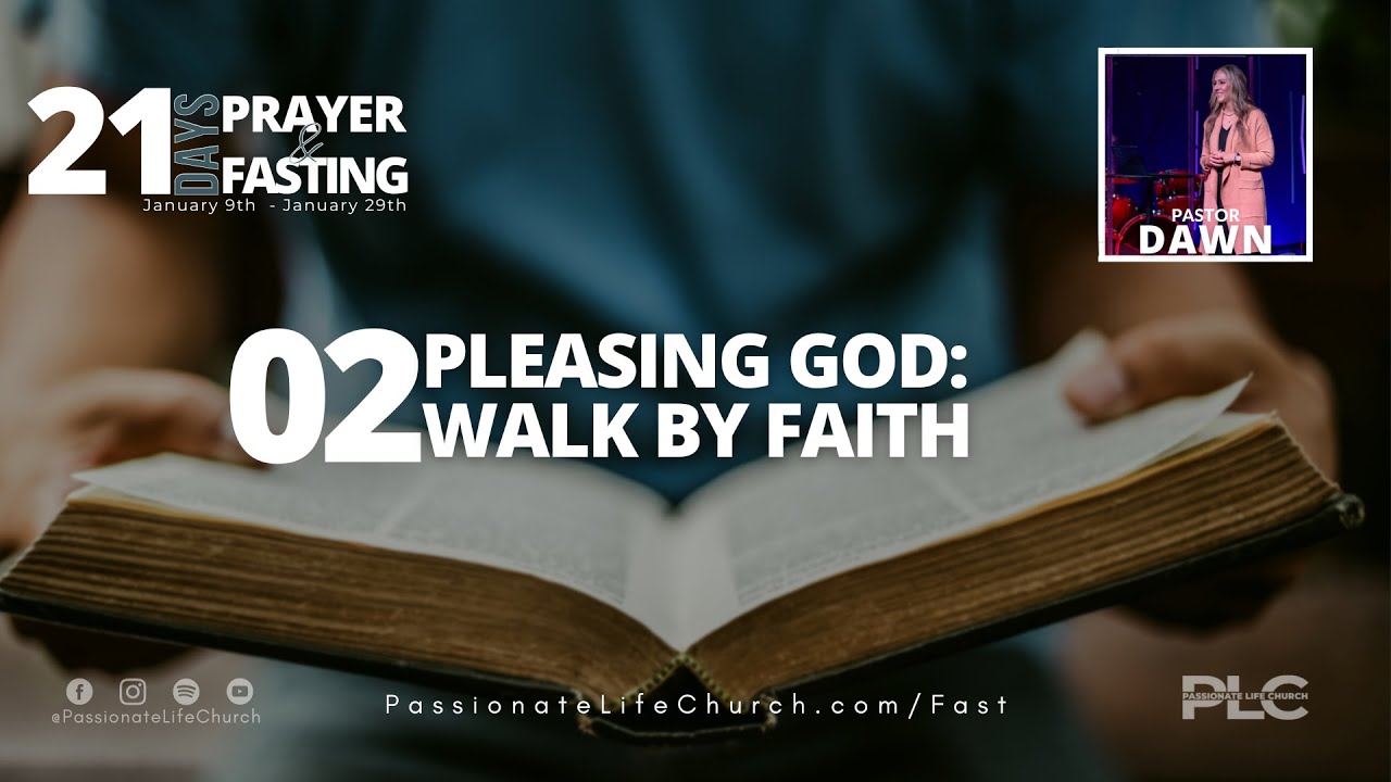 Pleasing God: Walk By Faith - Day 2 - YouTube