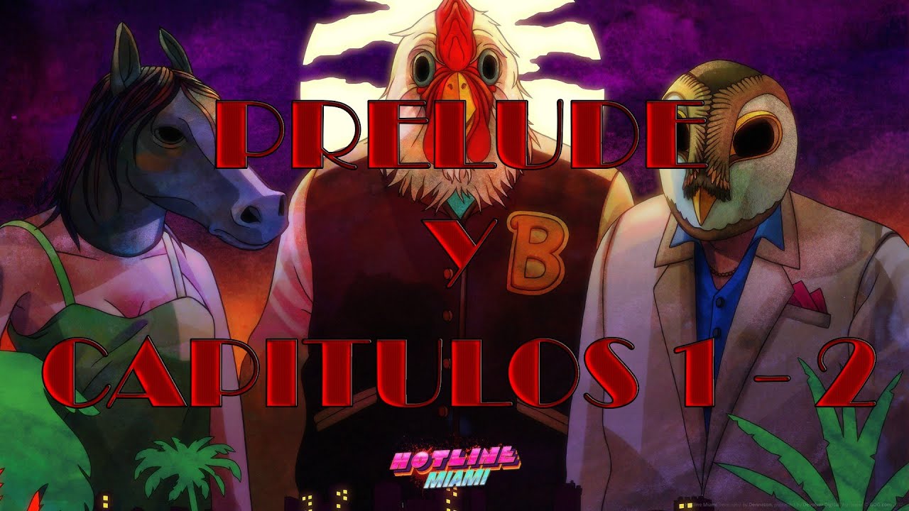 Hotline Miami - PS3 (Prelude+Capítulos 1-2) - YouTube