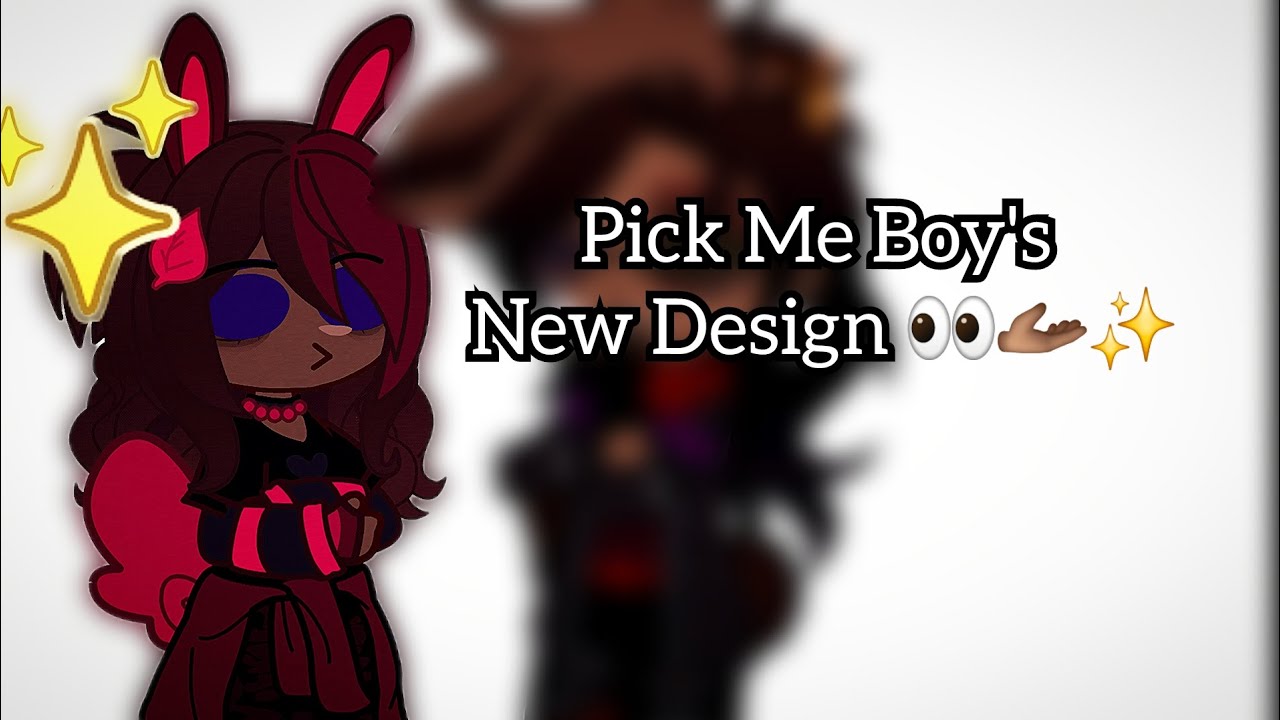 Pick Me Boy's New Design 👀🫴🏾 ️ [New Oc] - YouTube