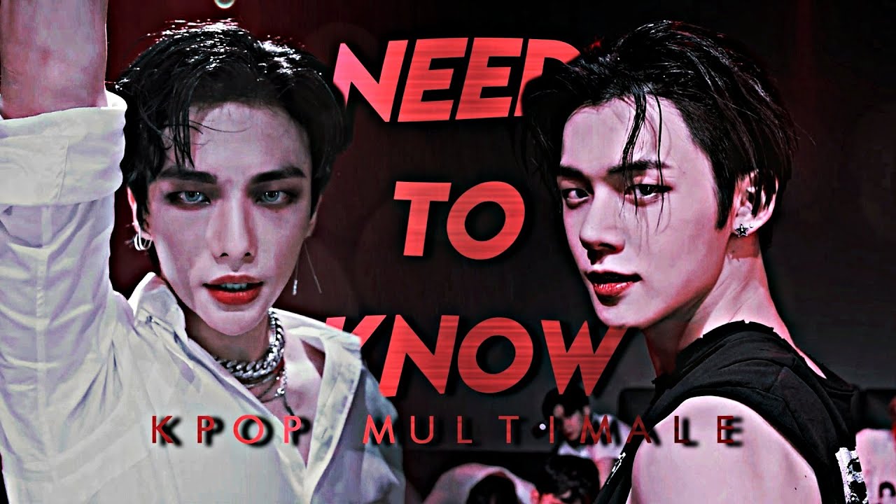 KPOP MULTIMALE - NEED TO KNOW [ FMV ] | COLLAB - YouTube