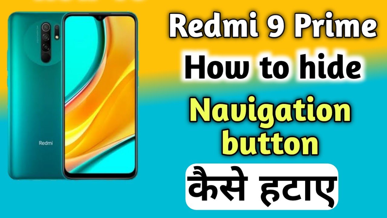 Redmi 9 Prime Hide navigation button || redmi 9 Prime मैं नेवीगेशन बटन ...