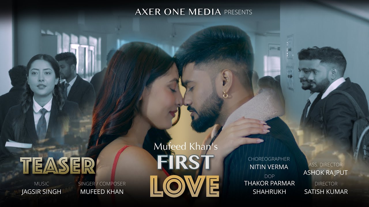 FIRST LOVE Song (Teaser) | Mufeed Khan | Srijan Chanta | Punjabi Love Song @AxerMedia - YouTube ...