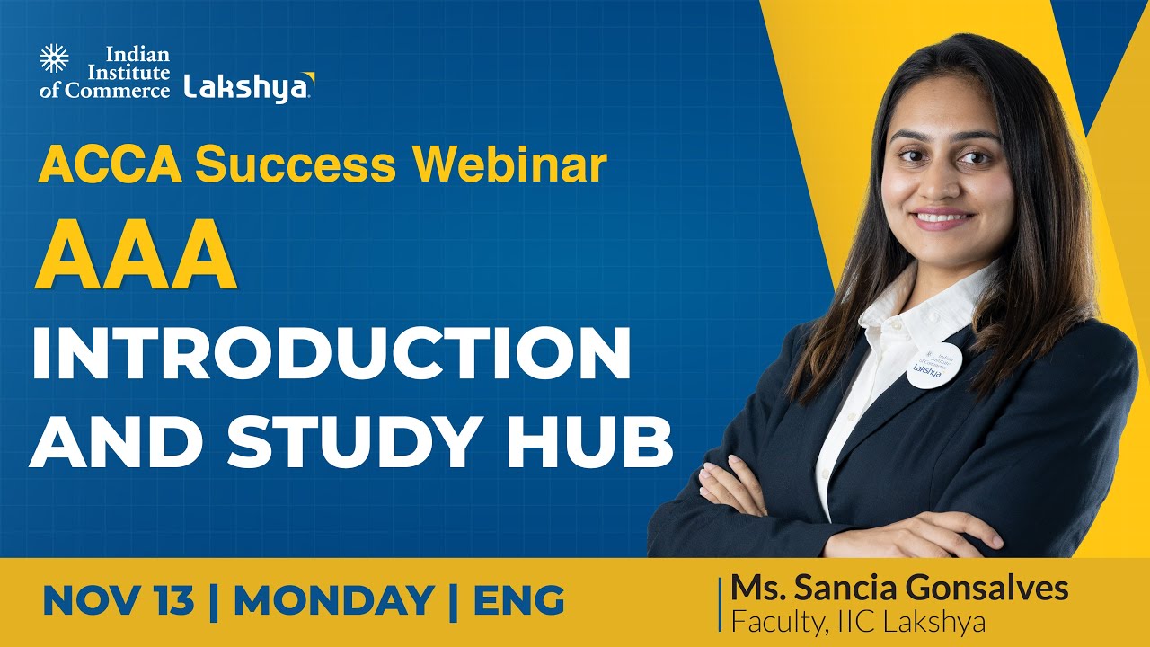 Lakshya IIC | ACCA DEC 2023 Exam Revision AAA- Introduction and Study Hub-English - YouTube