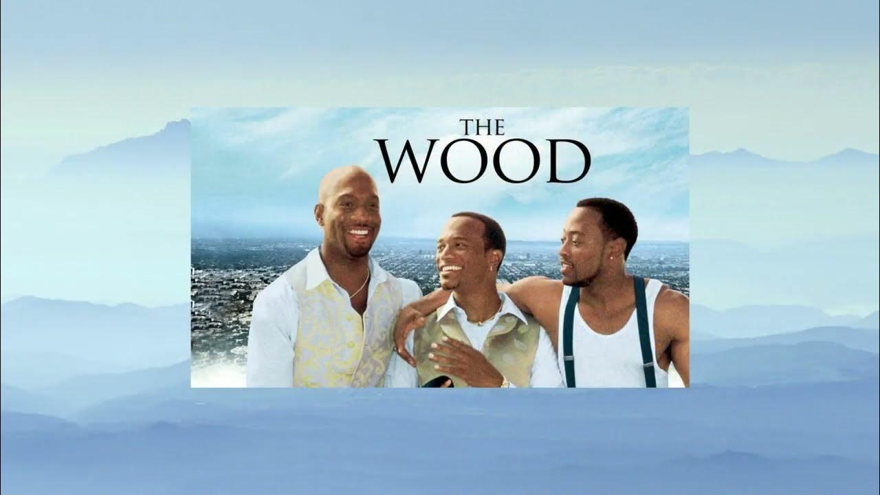 The Wood (1999) - YouTube