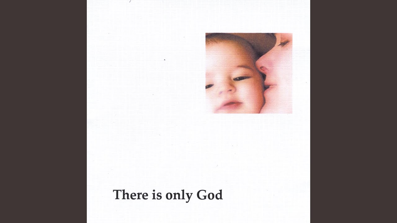 There is Only God - YouTube