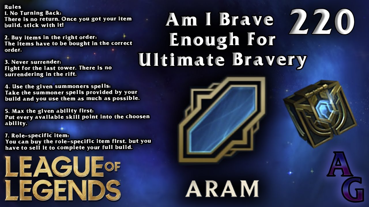 Am I Brave Enough For Ultimate Bravery in ARAM - League Of Legends [220 ...