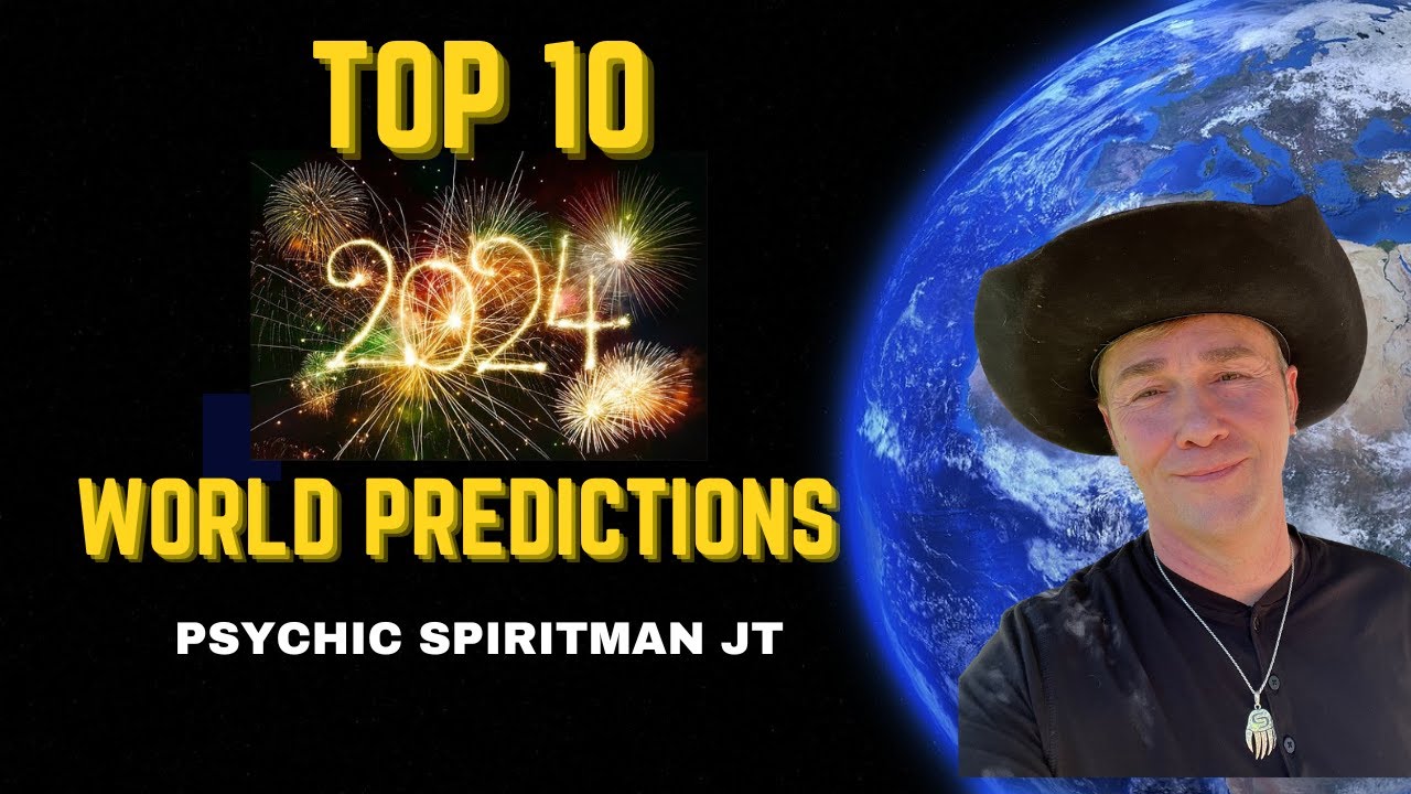 2024 TOP 10 WORLD PREDICTIONS ⚠️ BIGGEST PREDICTION EVENTS OF ...