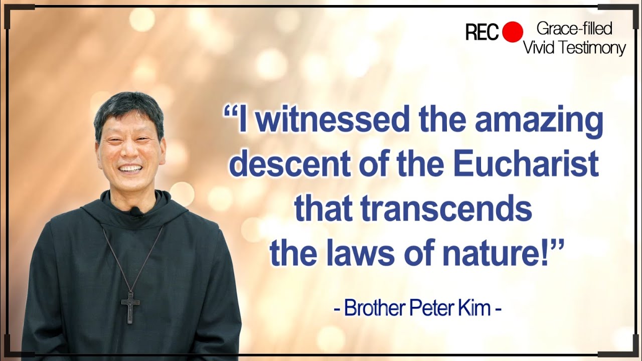 “I witnessed the amazing descent of the Eucharist that transcends the ...