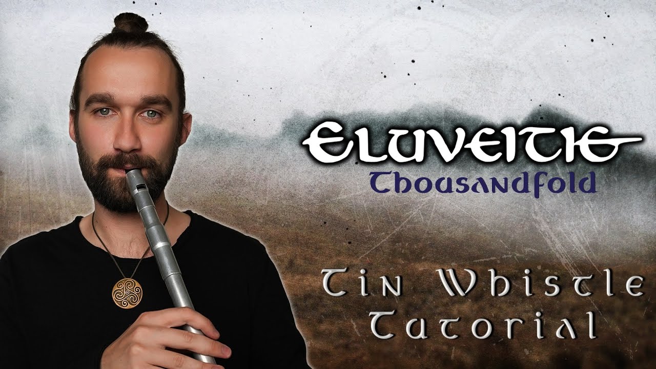 Eluveitie | Thousandfold | Tin & Low Whistle TABS TUTORIAL (New Version ...