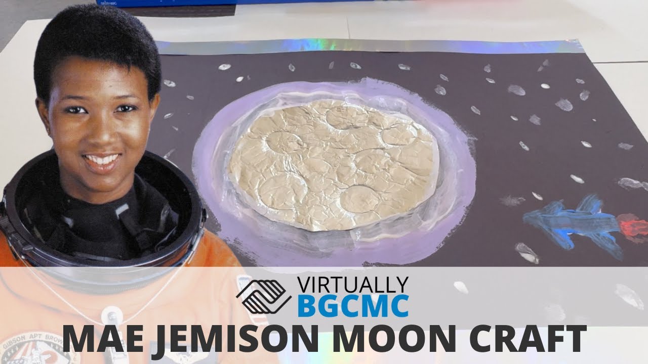Virtually BGCMC - Mae Jemison Moon Craft - YouTube