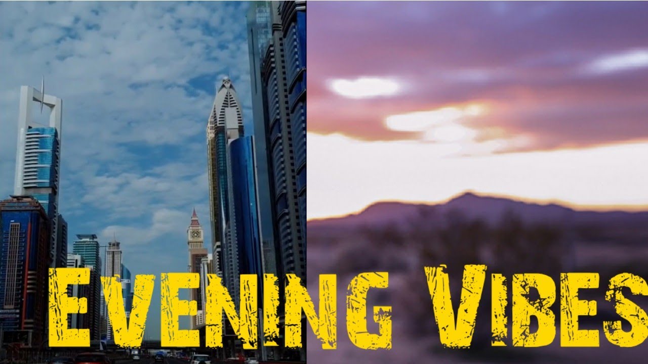 Evening vibe at Dubai - YouTube