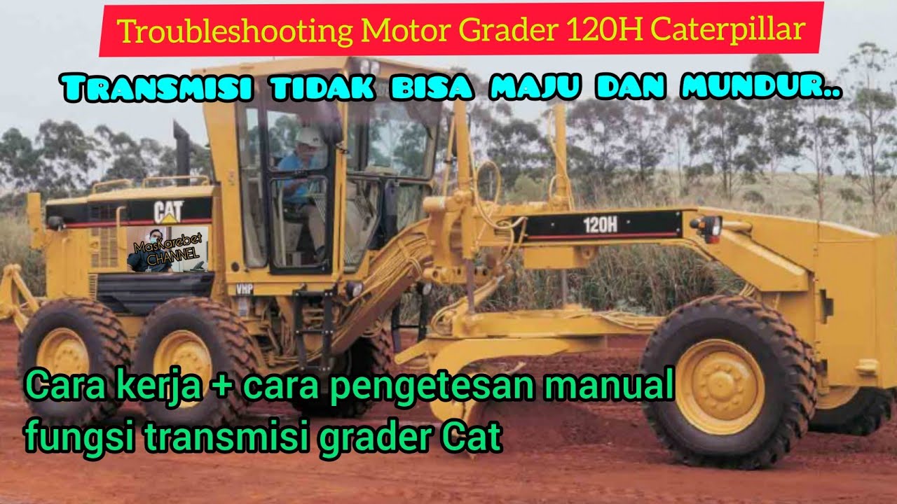 Transmisi tidak bisa maju mundur 120H Cat. Cara kerja transmisi kontrol ...