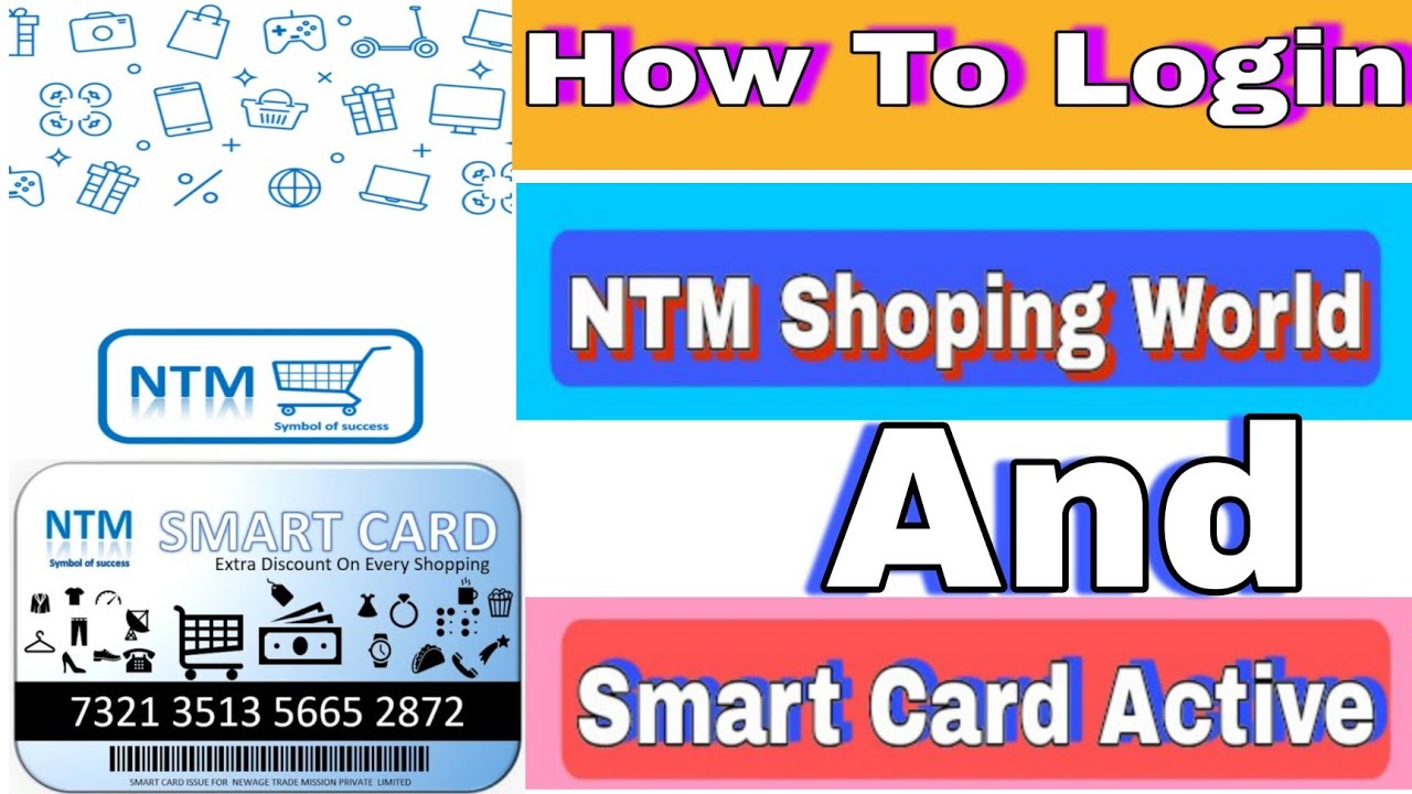 NTM Shoping World || How To Login And Smart Card Active || Ntm Shoping ...